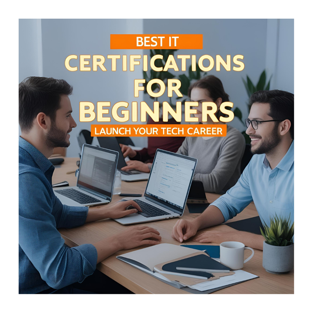 Best IT Certifications for Beginners (2025)